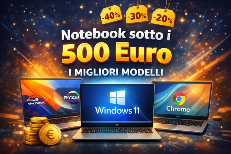 Notebook sotto i 500 euro: i migliori modelli (Maggio 2026)